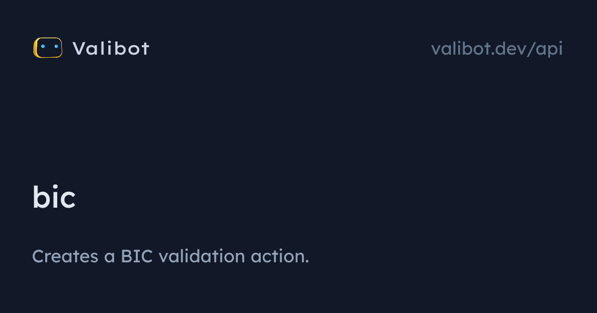 bic | Valibot
