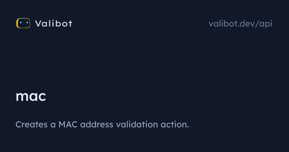mac | Valibot