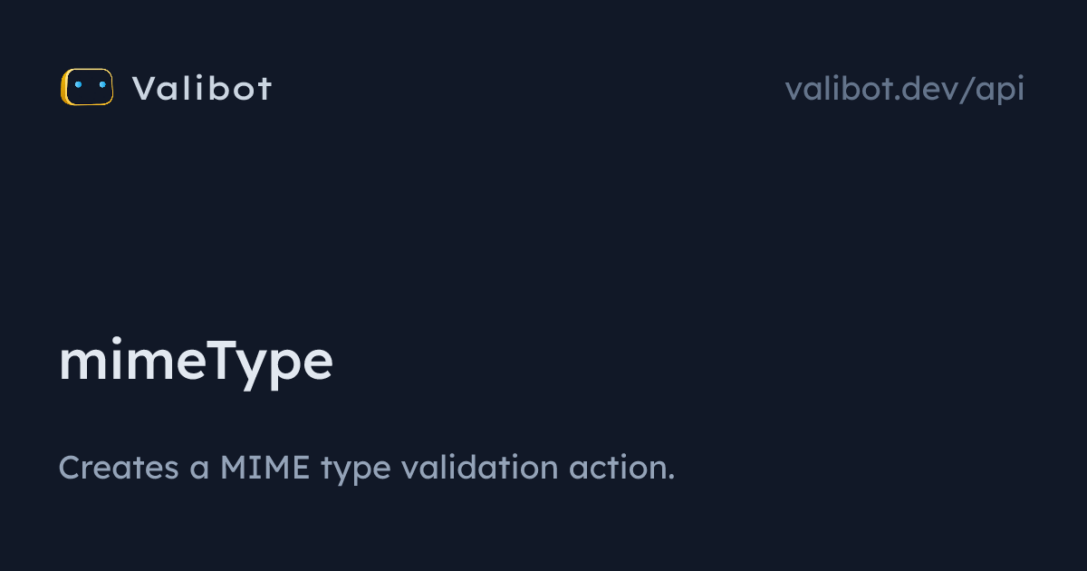 mimeType | Valibot