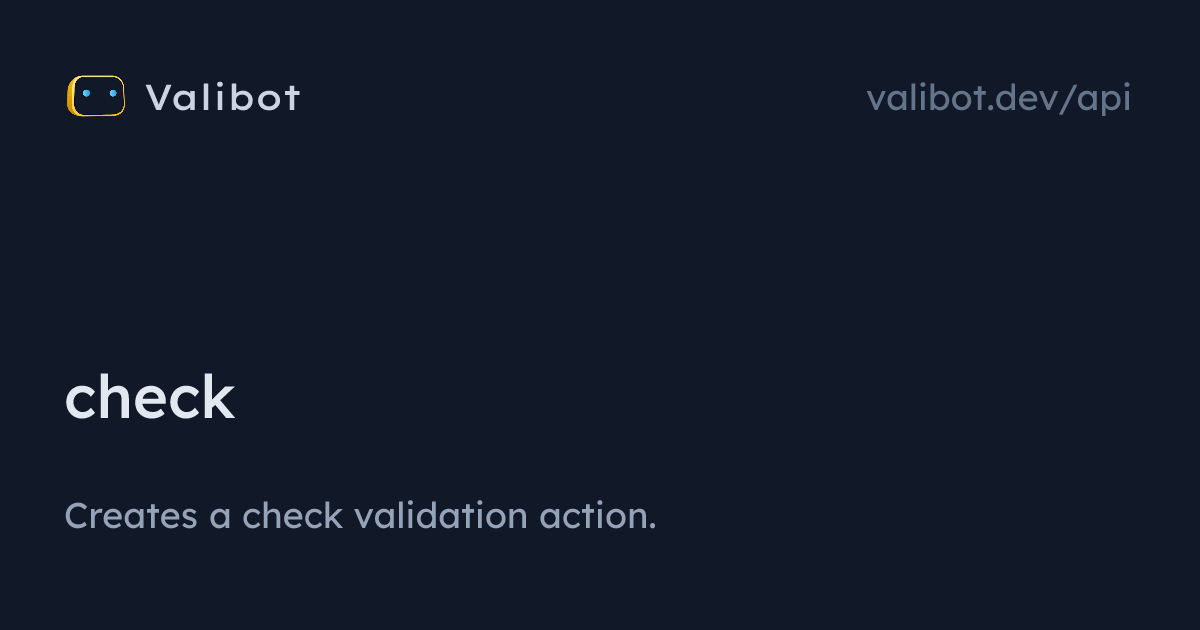 check | Valibot