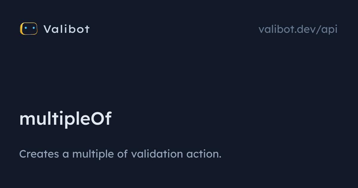 multipleOf | Valibot