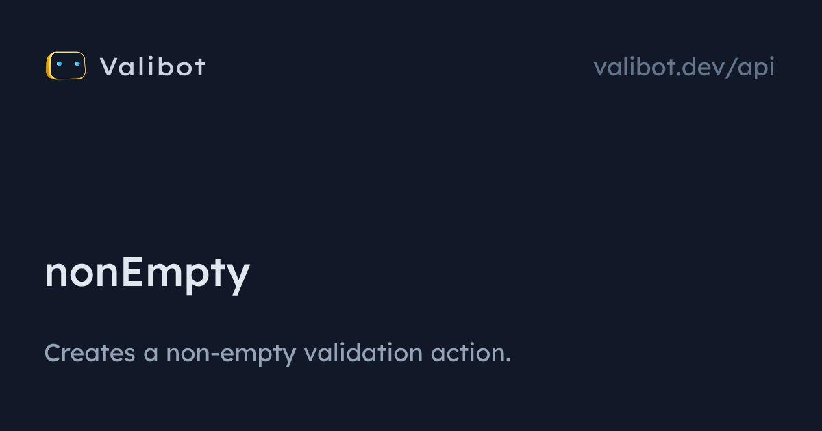 nonEmpty | Valibot