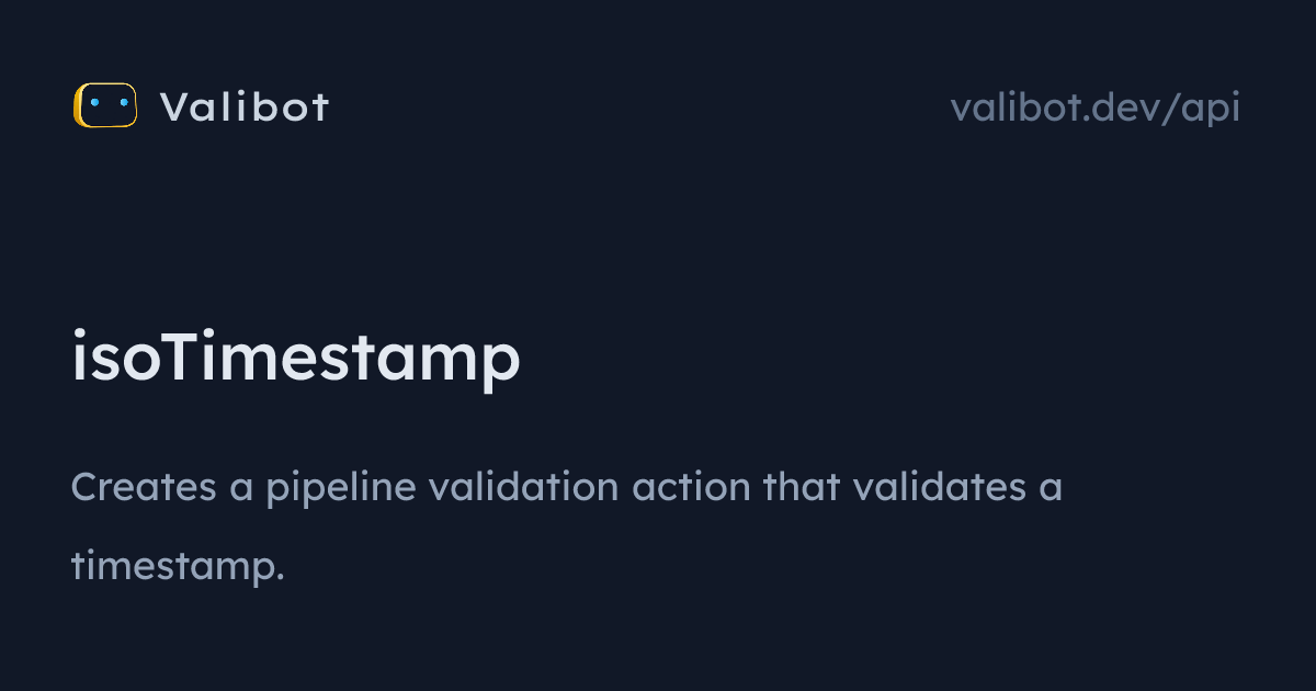 isoTimestamp | Valibot