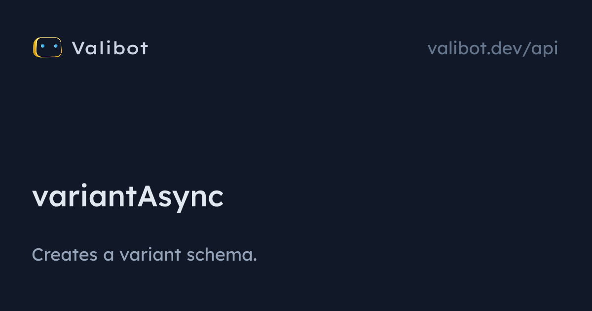 variantAsync | Valibot