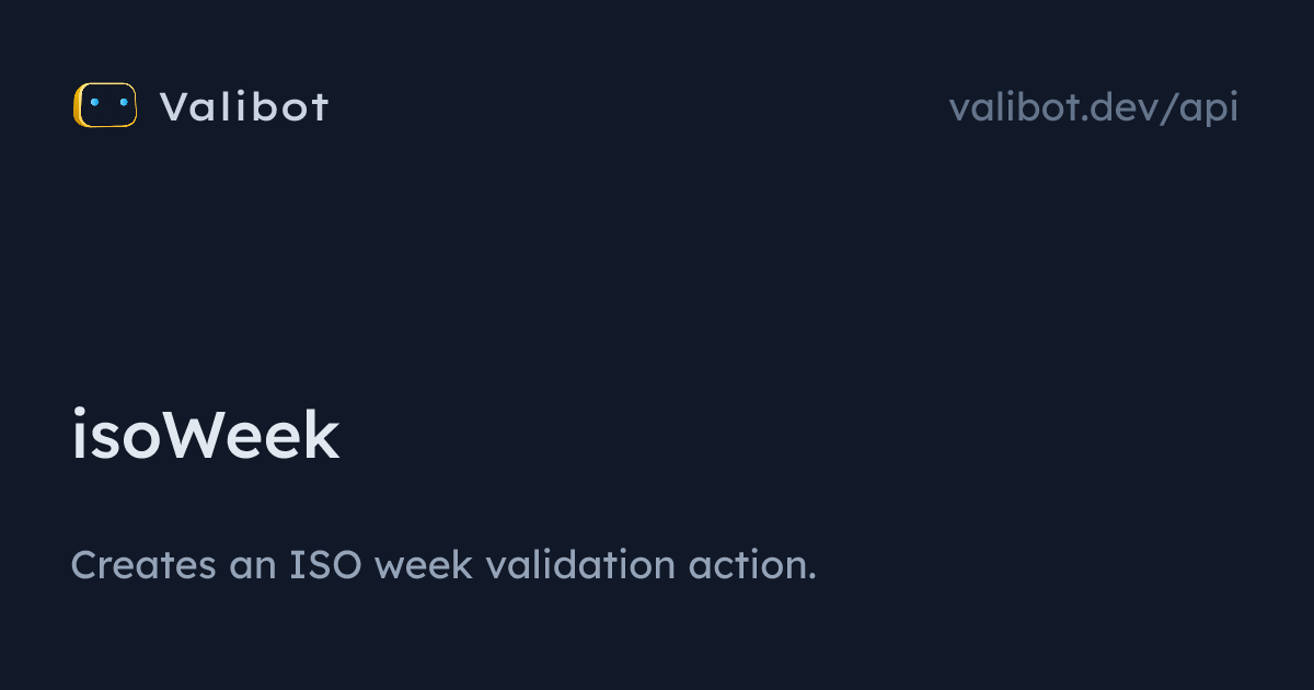 isoWeek | Valibot
