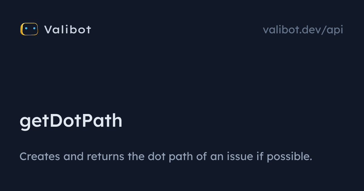 getDotPath | Valibot