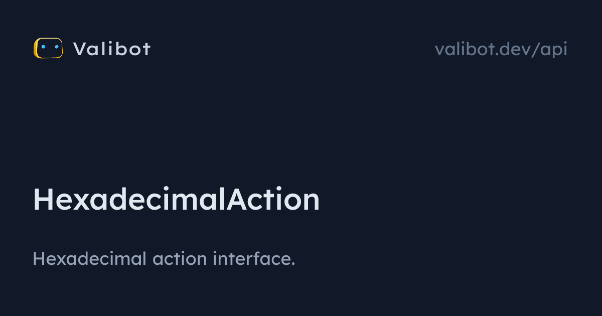 HexadecimalAction | Valibot
