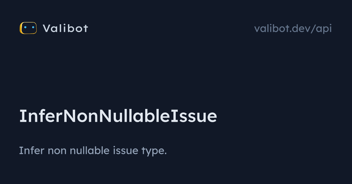 Infernonnullableissue Valibot 