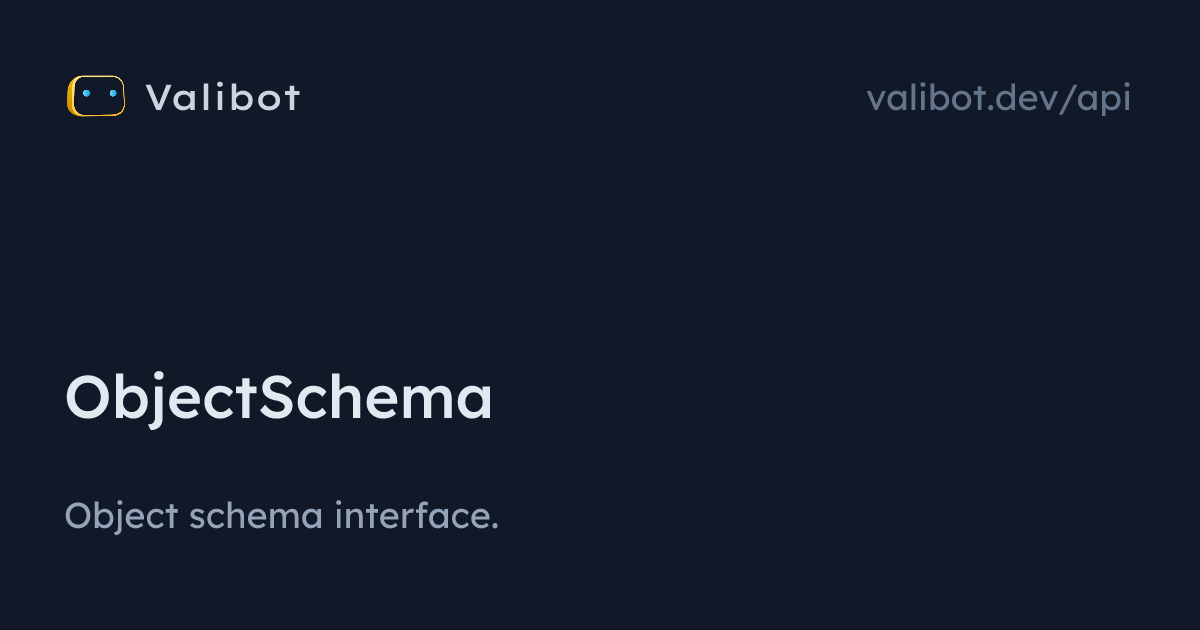 ObjectSchema | Valibot