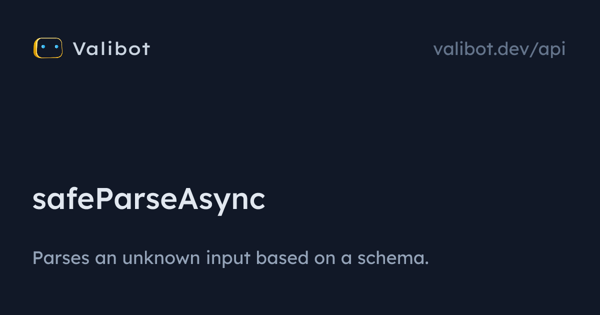 safeParseAsync | Valibot