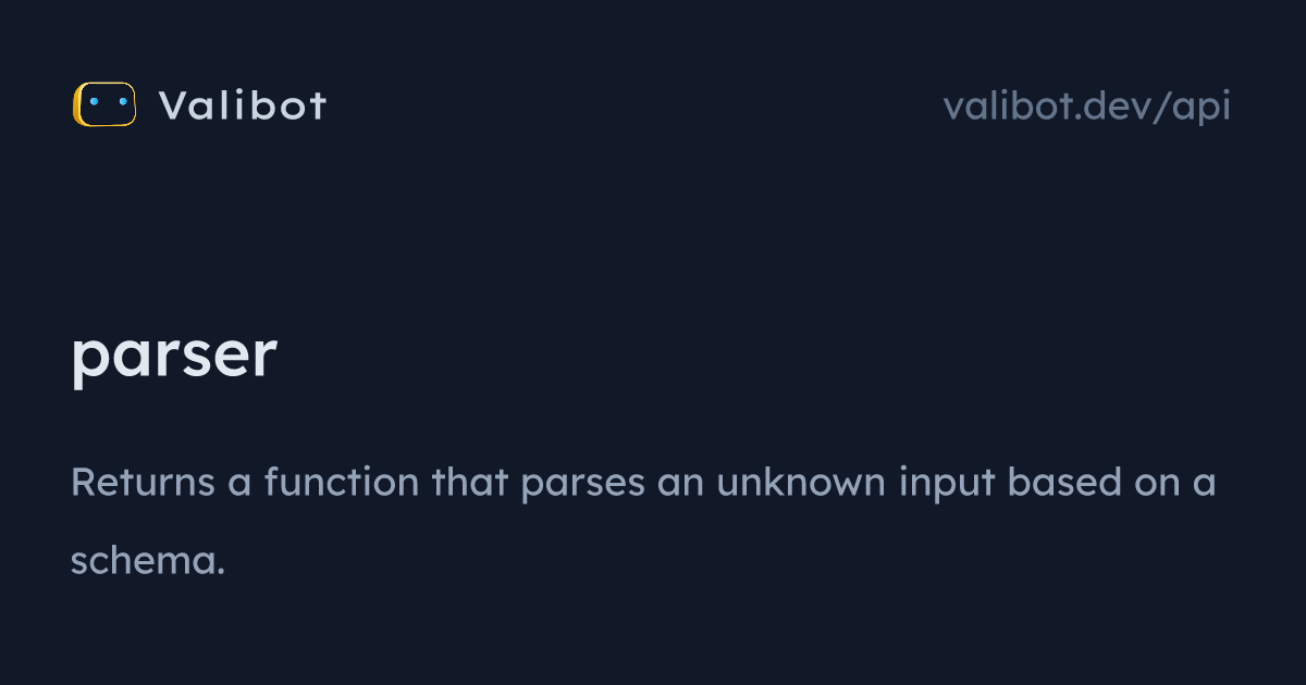 Parser Valibot 