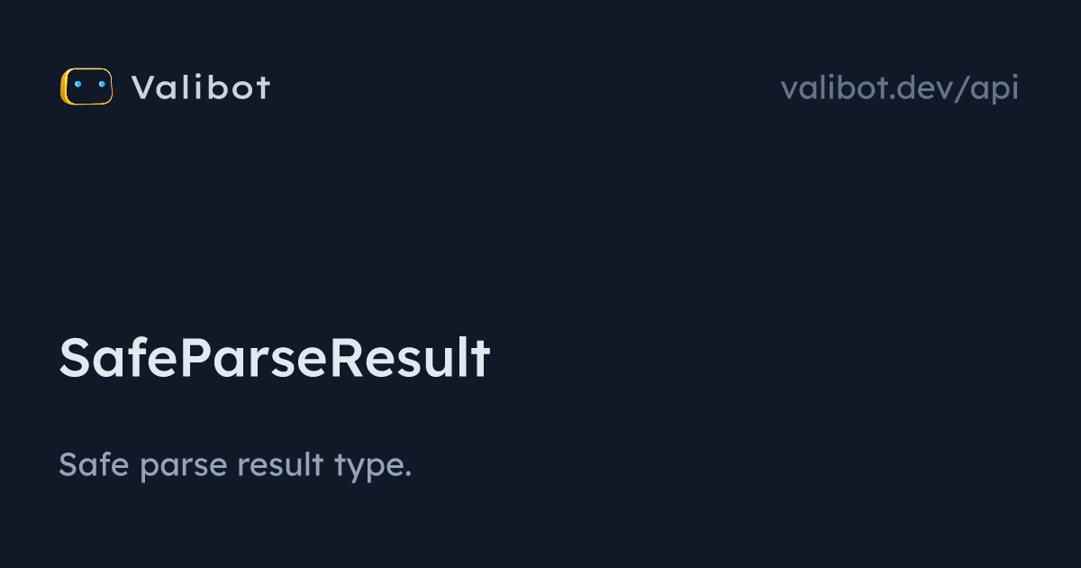 SafeParseResult | Valibot