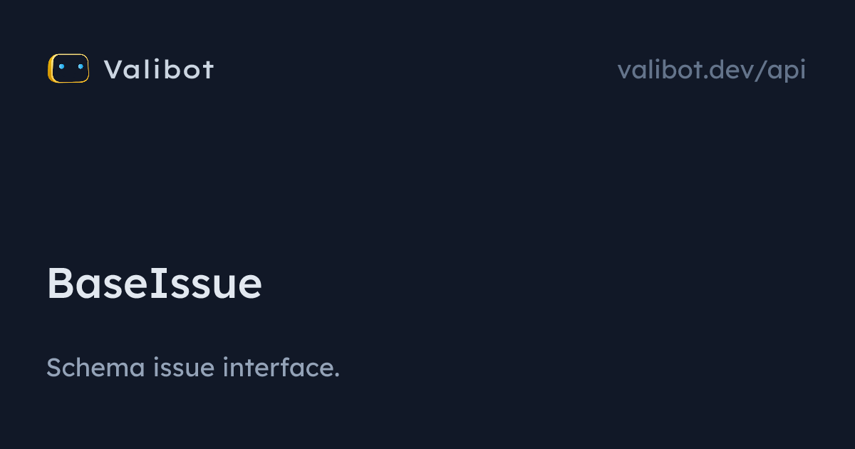 BaseIssue | Valibot