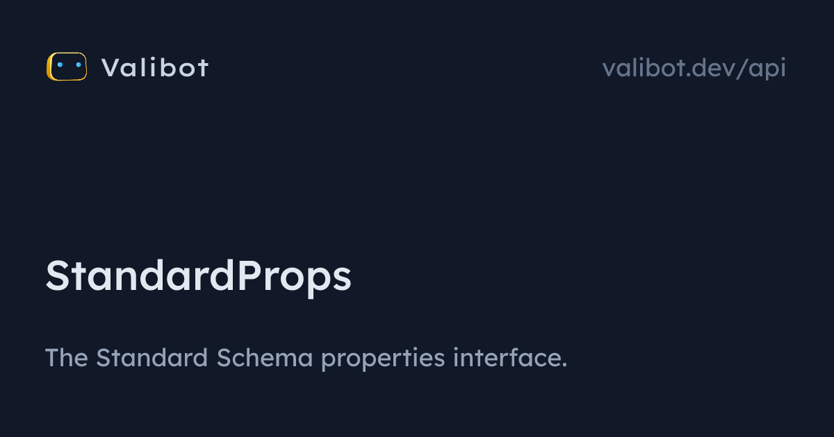 StandardProps | Valibot
