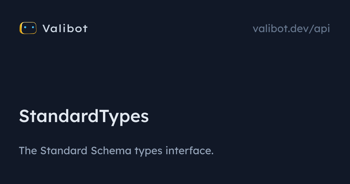 StandardTypes | Valibot