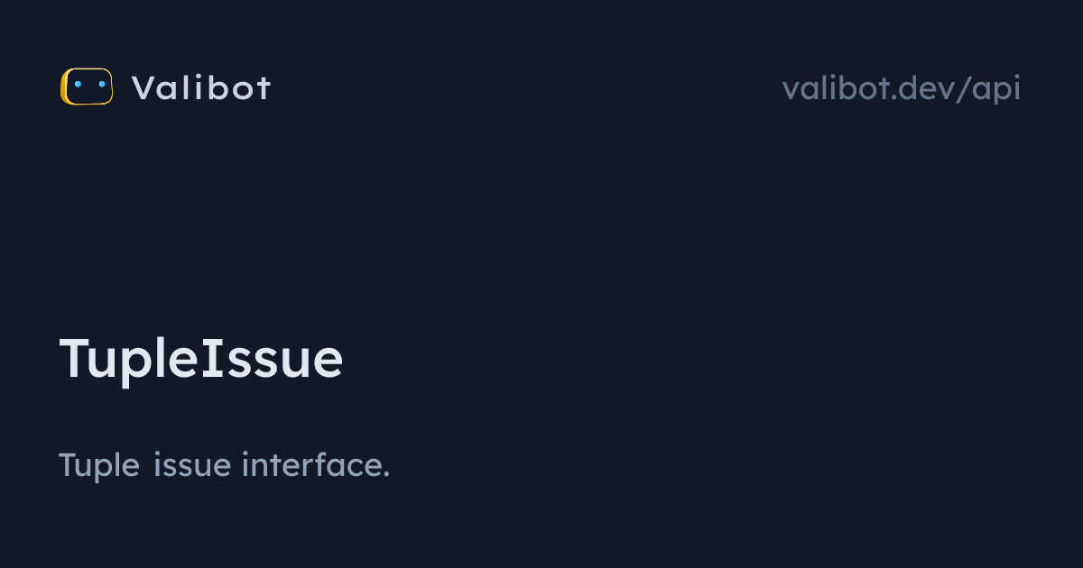 TupleIssue | Valibot
