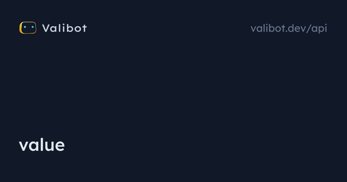 value | Valibot