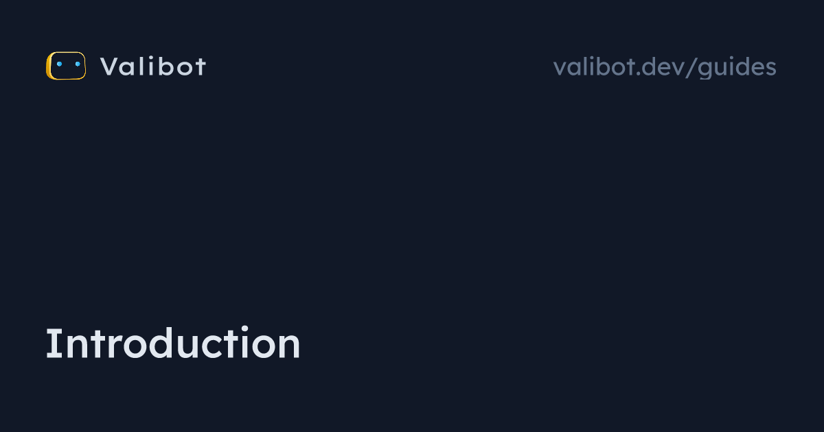 Introduction Valibot